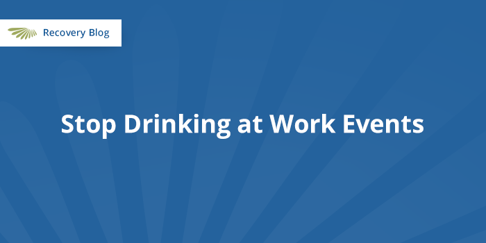 How To Stop Drinking At Work Events - Aquila Recovery Clinic