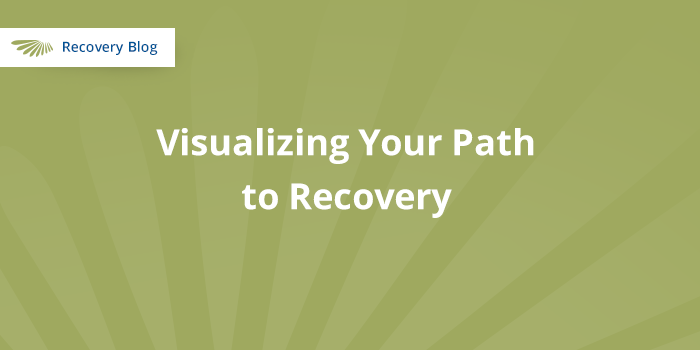Visualizing Your Path to Recovery - Aquila Recovery Clinic