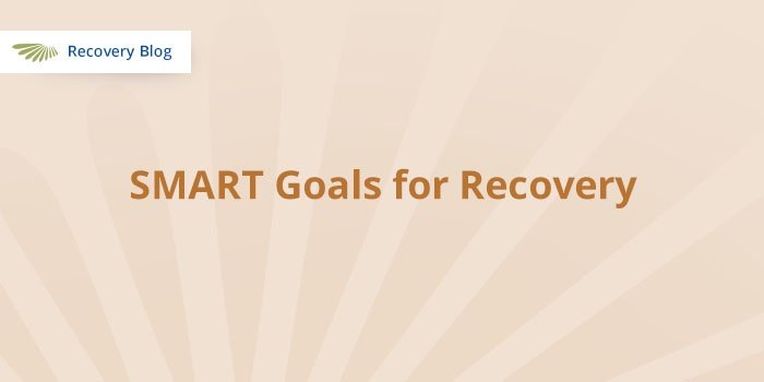 Setting and Measuring Your SMART Goals - Aquila Recovery Clinic